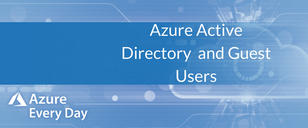 Azure Active Directory And Guest Users